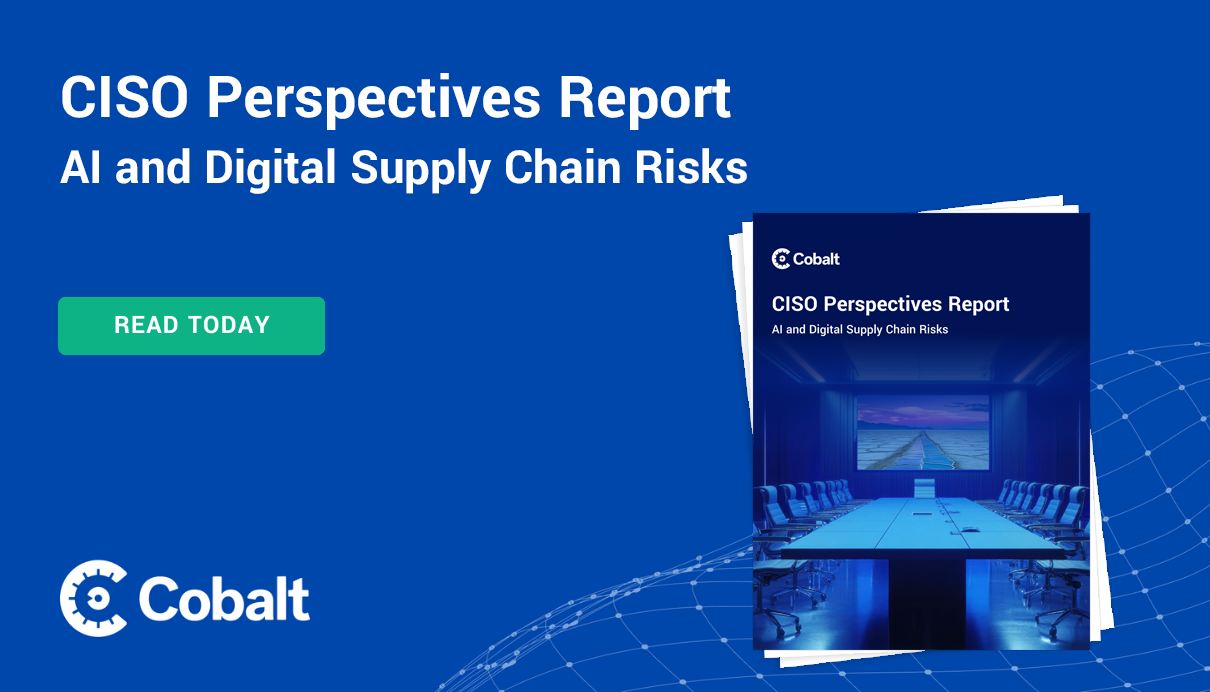 CISO Perspectives Report: AI and Digital Supply Chain Risks | Cobalt